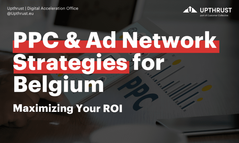 PPC & Ad Network Strategies in Belgium: Maximizing Your ROI