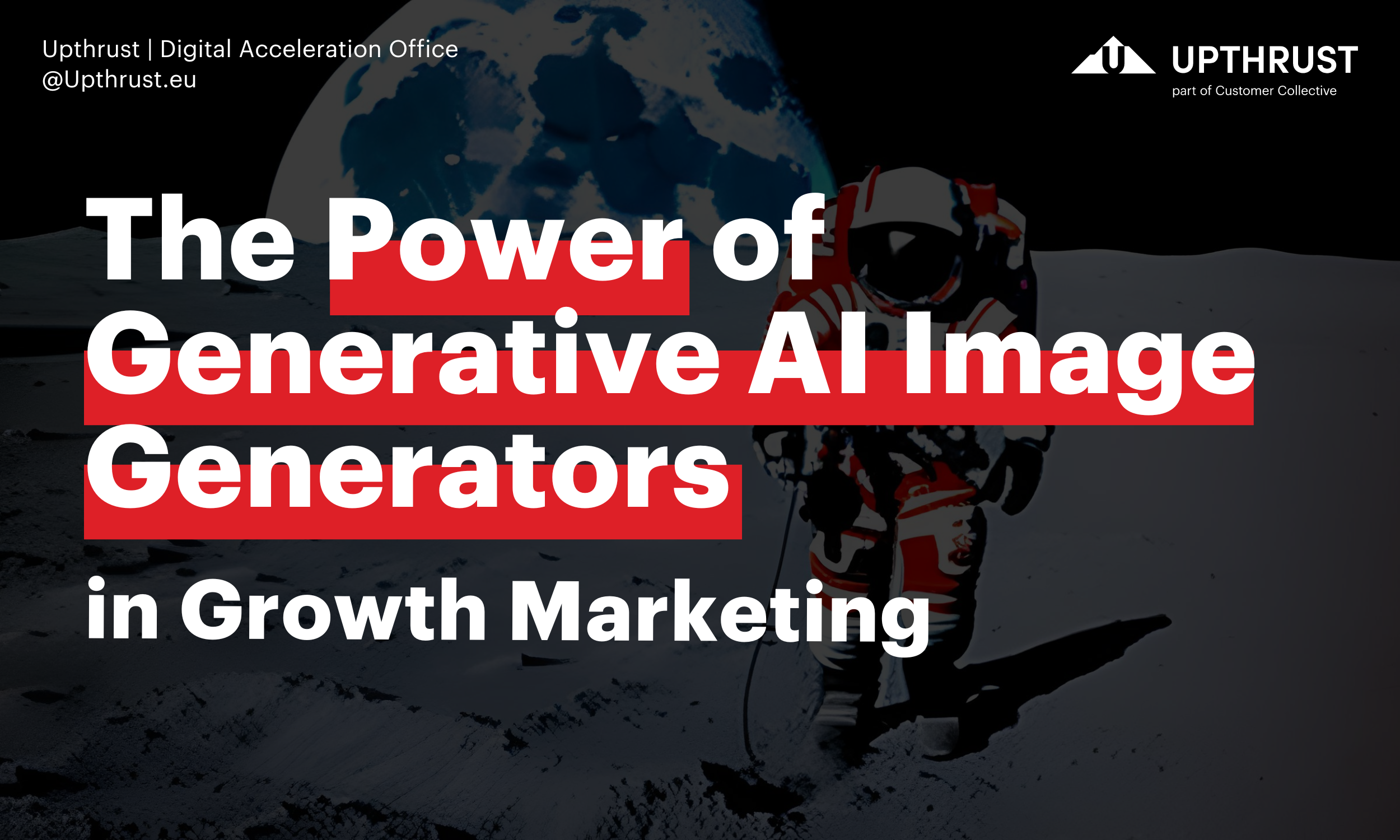 The Power of Generative AI Image Generators in Growth Marketing